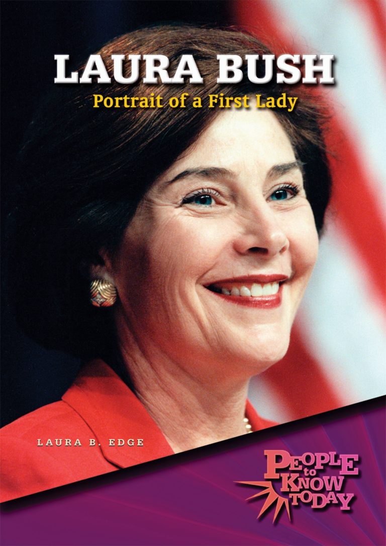 Laura Bush: Portrait of a First Lady – LauraEdge.com